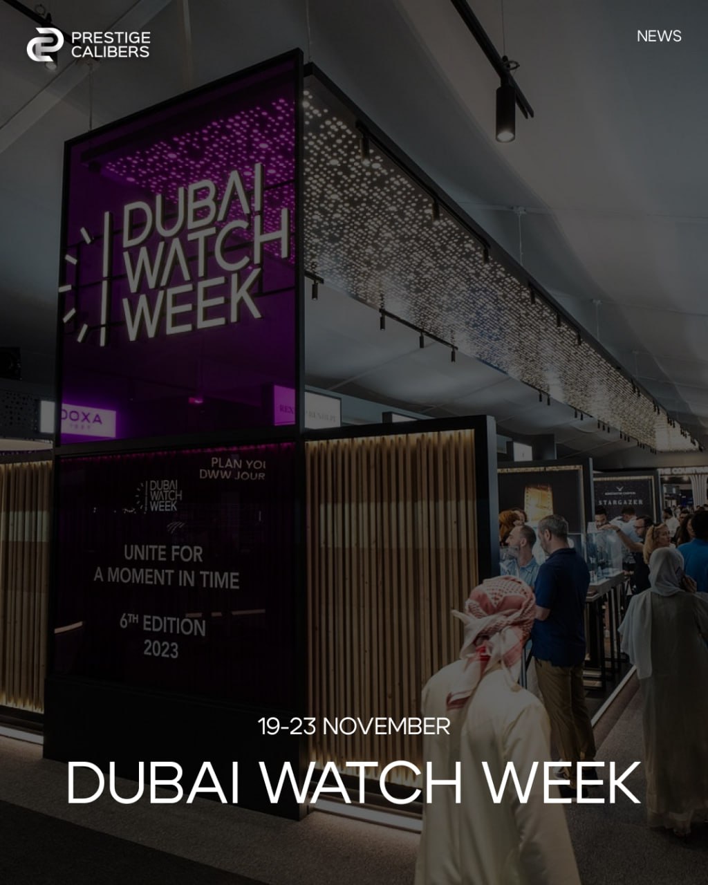DUBAI WATCH WEEK 2025 – Prestige Calibers